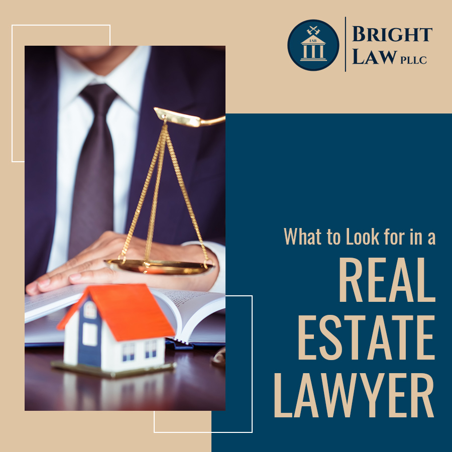 What to Look for in a Real Estate Lawyer | Bright Law, PLLC