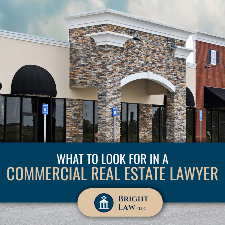 What to Look for in a Commercial Real Estate Lawyer | Bright Law, PLLC